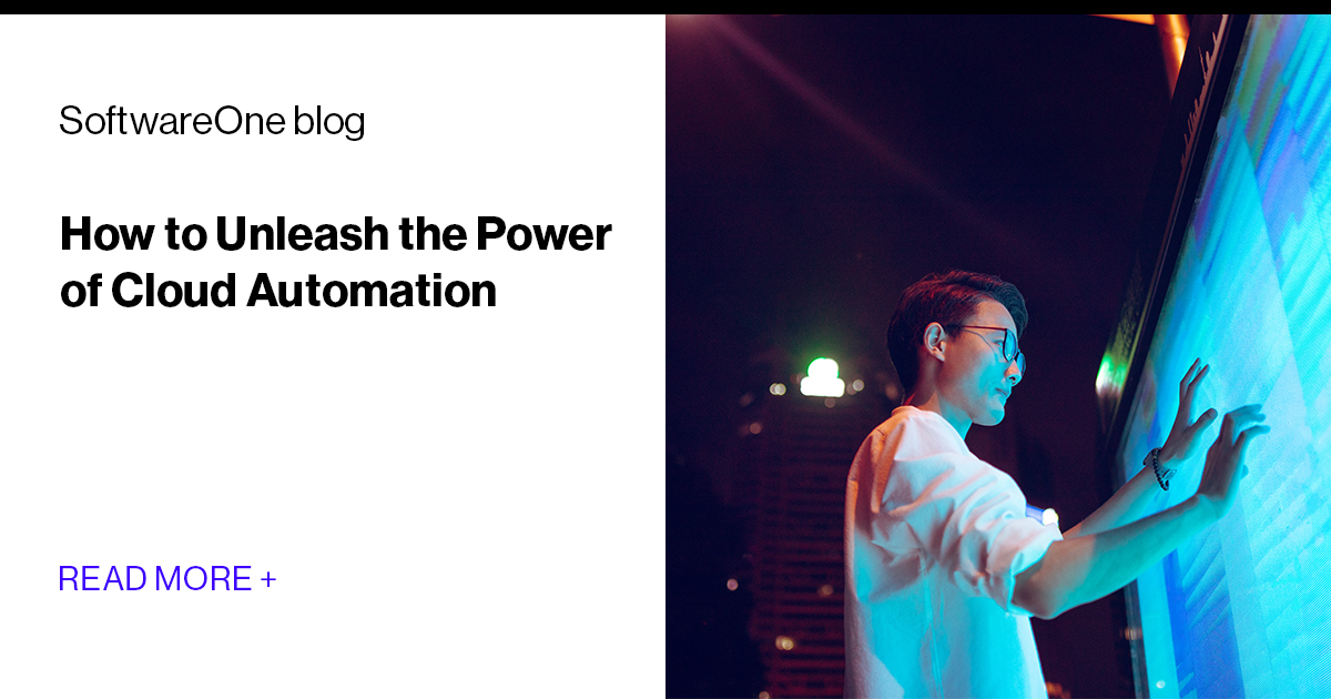 How to Unleash the Power of Cloud Automation | SoftwareOne Blog