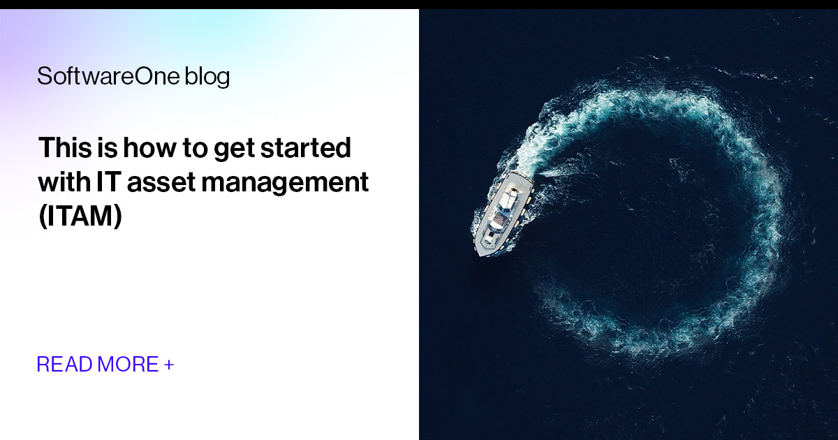 This is how to get started with IT asset management (ITAM ...