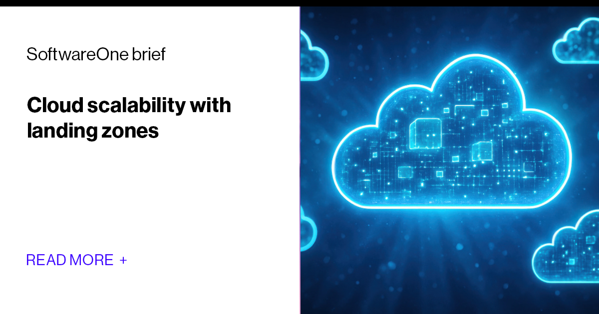 Cloud scalability with landing zones | SoftwareOne Research brief