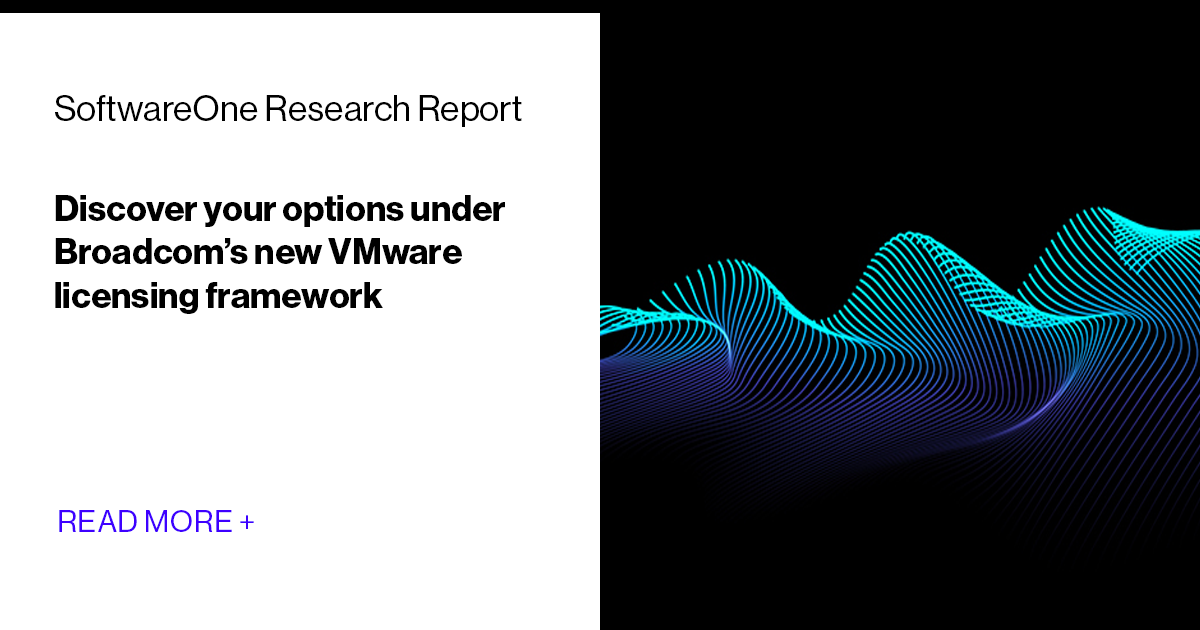 Discover your VMware options | SoftwareOne Research Library