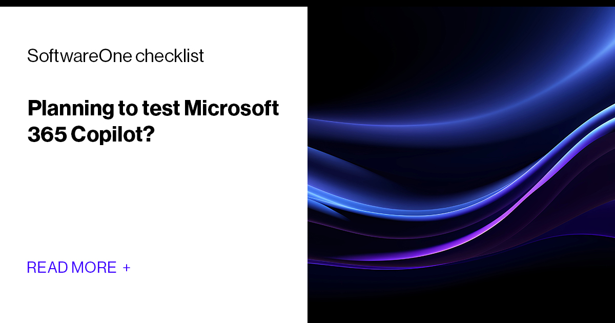 Planning to test Microsoft 365 Copilot? | SoftwareOne checklist Planning to test Microsoft 365 Copilot? | SoftwareOne checklist