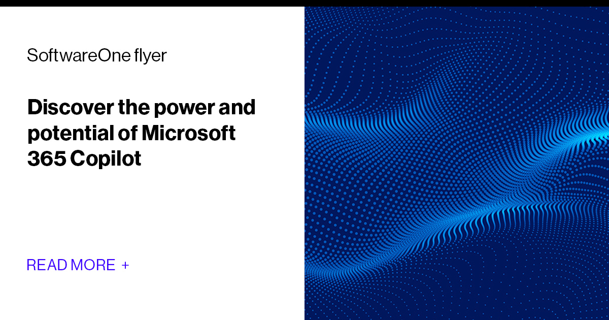 Discover the power and potential of Microsoft 365 Copilot | SoftwareOne ...