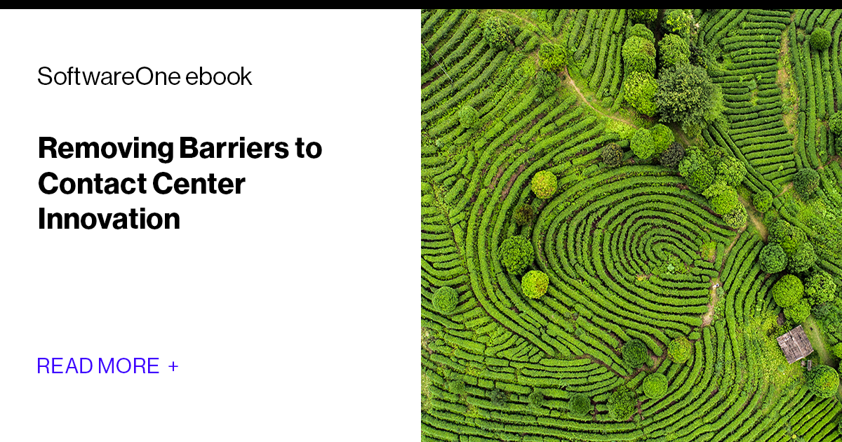 Removing Barriers to Contact Center Innovation | SoftwareOne eBook