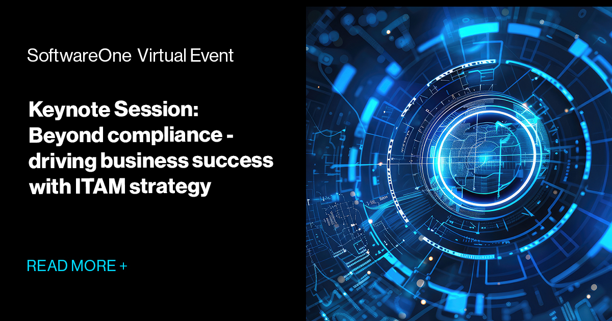 Keynote Session: Beyond compliance - driving business success with ITAM ...