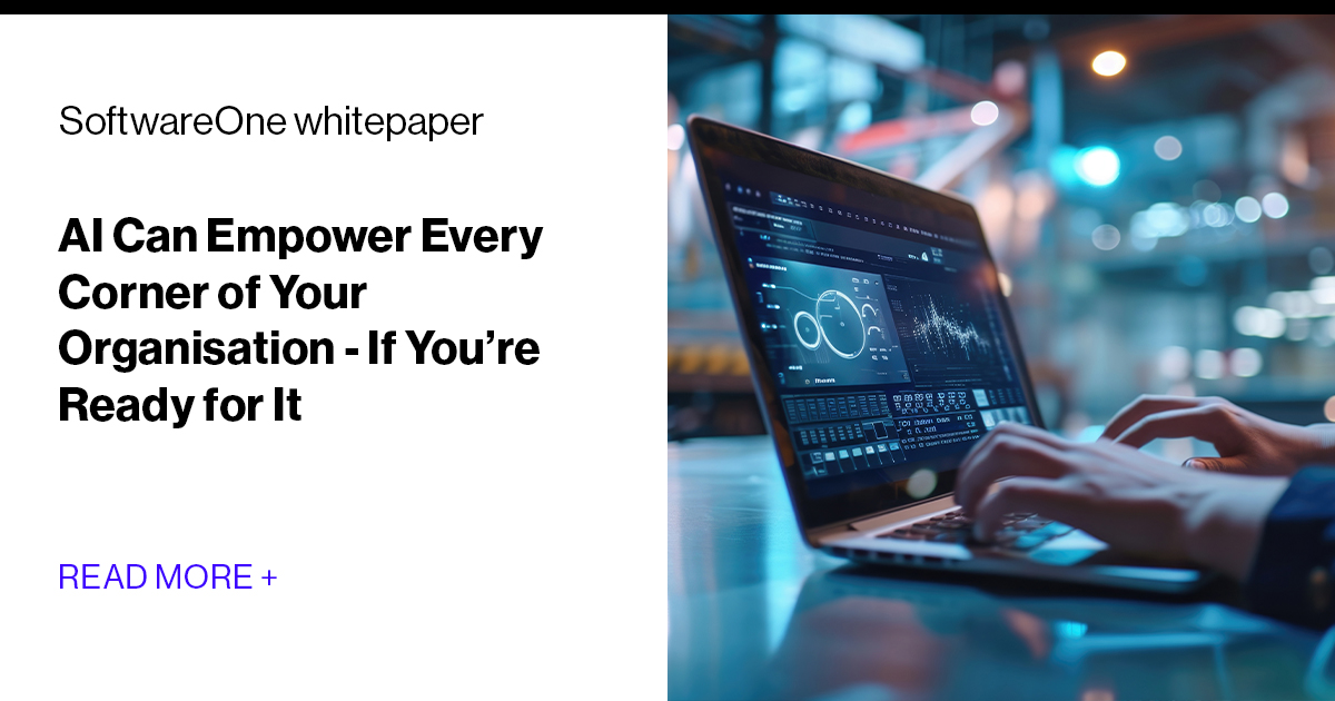 AI Can Empower Every Corner of Your Organisation - If You’re Ready for It | SoftwareOne whitepaper