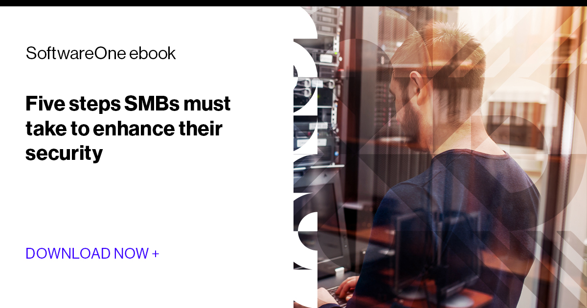 Five steps SMBs must take to enhance their security | SoftwareOne eBook