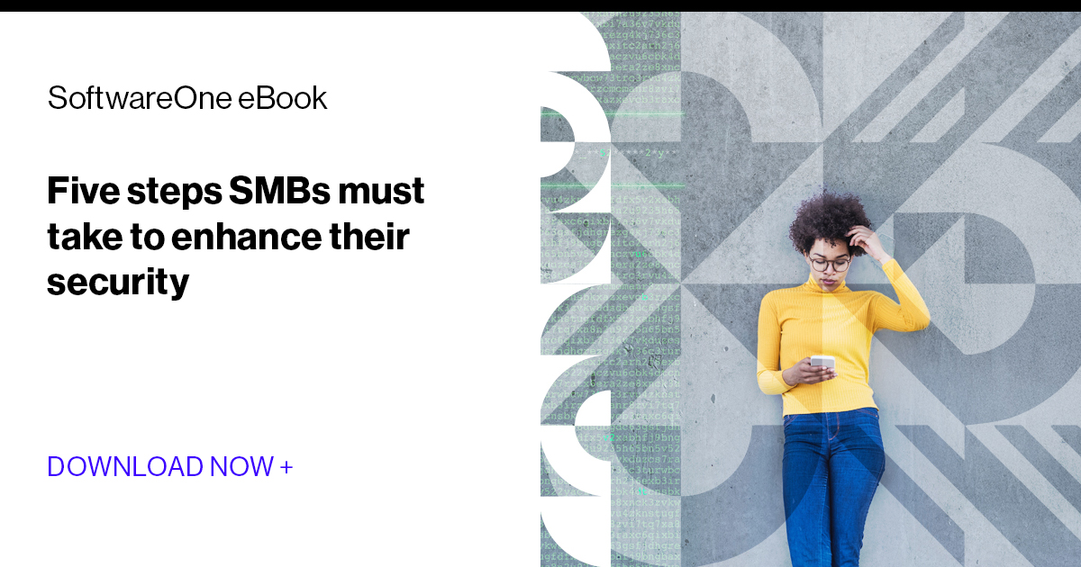 Five steps SMBs must take to enhance their security | SoftwareOne eBook