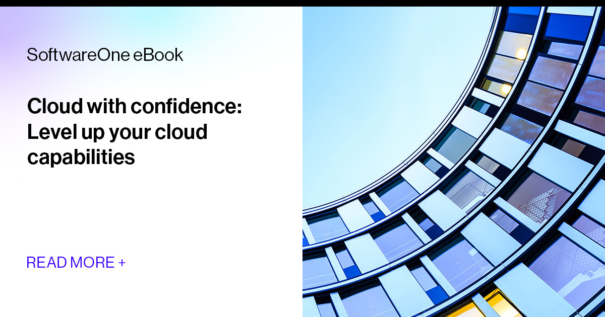 Cloud with confidence: Level up your cloud capabilities | SoftwareOne eBook