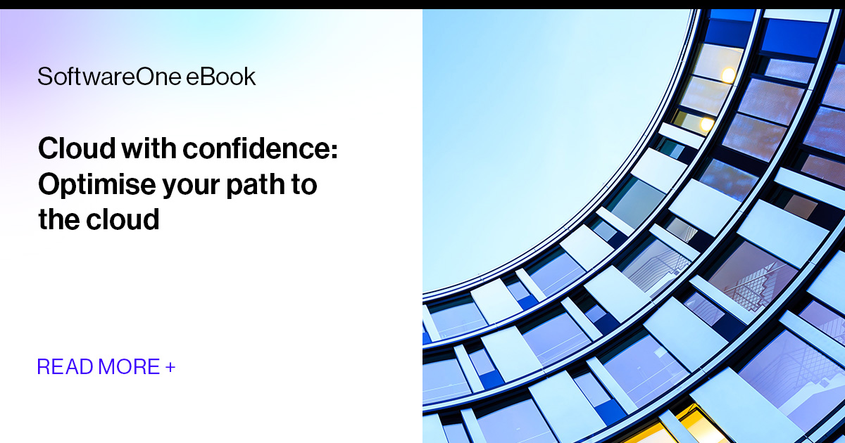 Cloud with confidence: Optimize your path to the cloud | SoftwareOne eBook