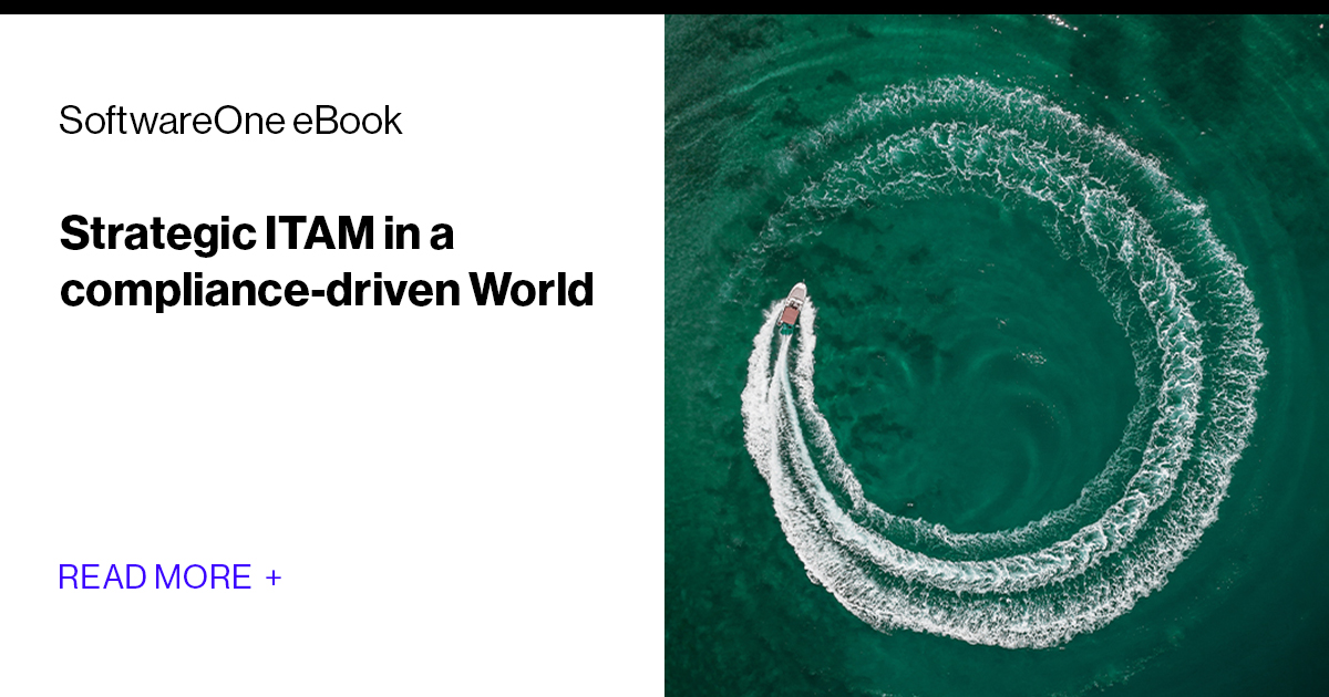 Strategic ITAM for compliance | SoftwareOne eBook