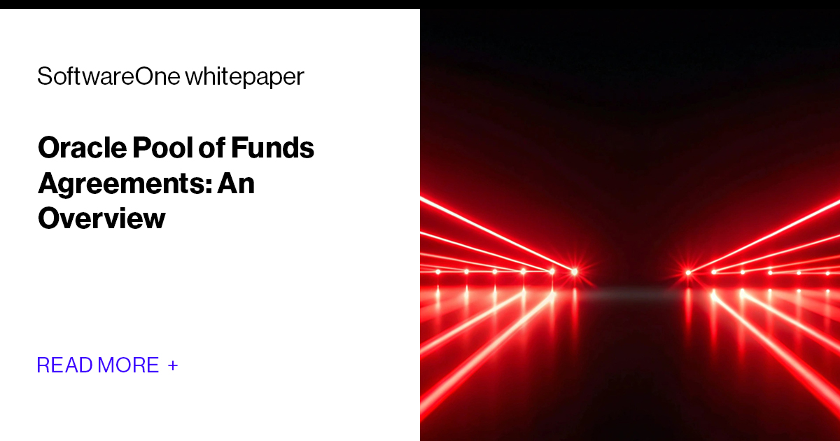 Oracle Pool of Funds Agreements: An Overview | SoftwareOne Whitepaper