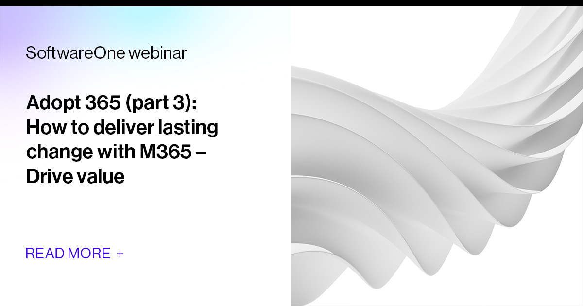 Adopt 365 (03): How to Deliver Lasting Change with M365 | SoftwareOne ...