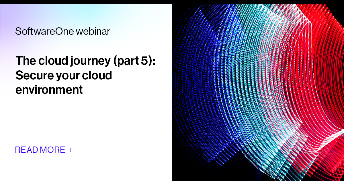The Cloud Journey (05): Secure Your Cloud Environment | SoftwareOne webinar